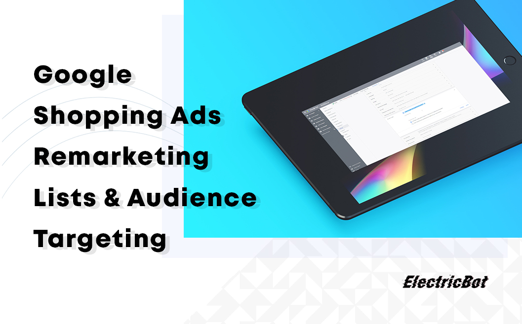 Google Shopping Ads- Dynamic Remarketing Ads | ElectricBot